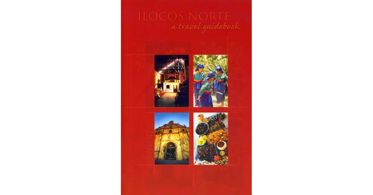 Ilocos Norte: A Travel Guidebook by Regalado Trota Jose