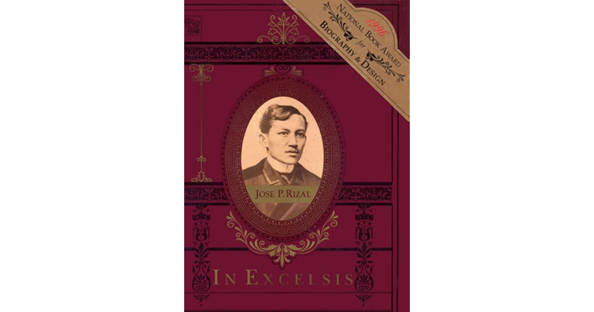 In Excelsis: The Mission of Jose P. Rizal, Humanist and Philippine ...