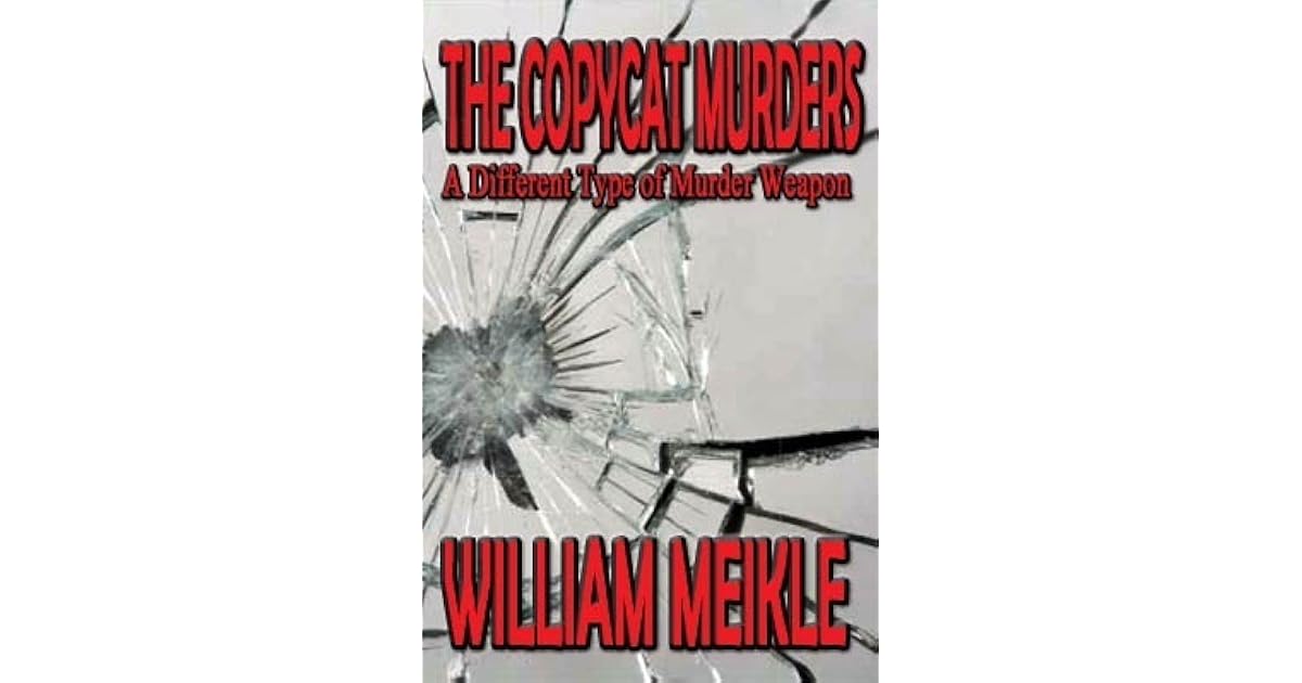 The Copycat Murders by William Meikle