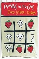 Campos de fresas by Jordi Sierra i Fabra