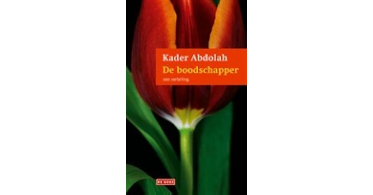 De boodschapper by Kader Abdolah
