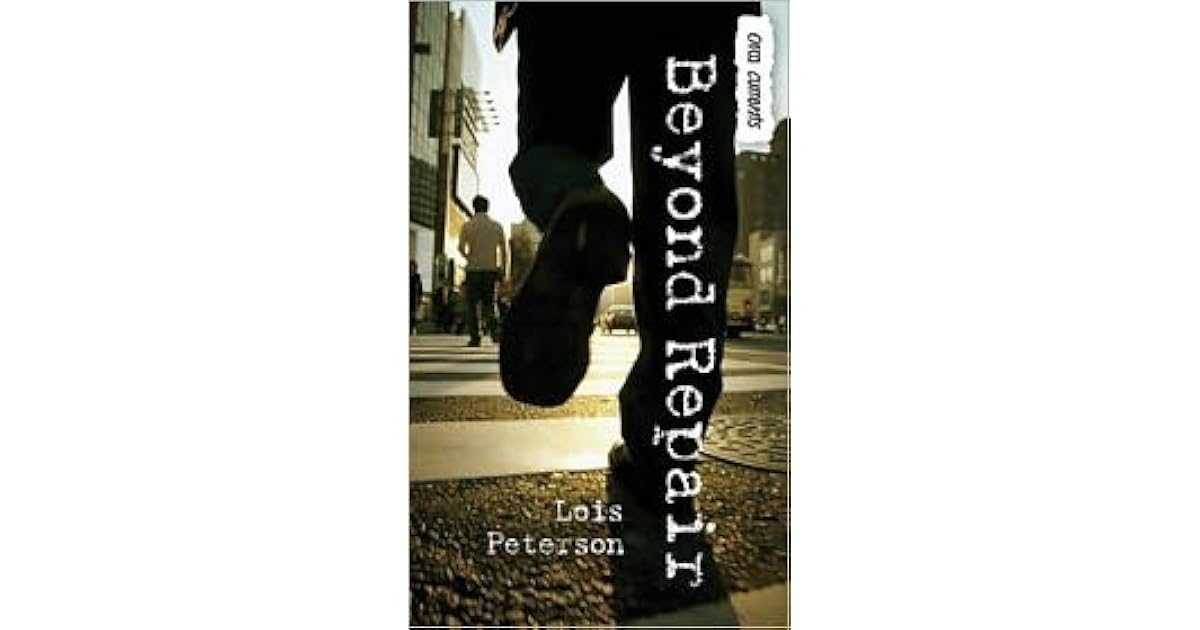 Beyond Repair by Lois Peterson