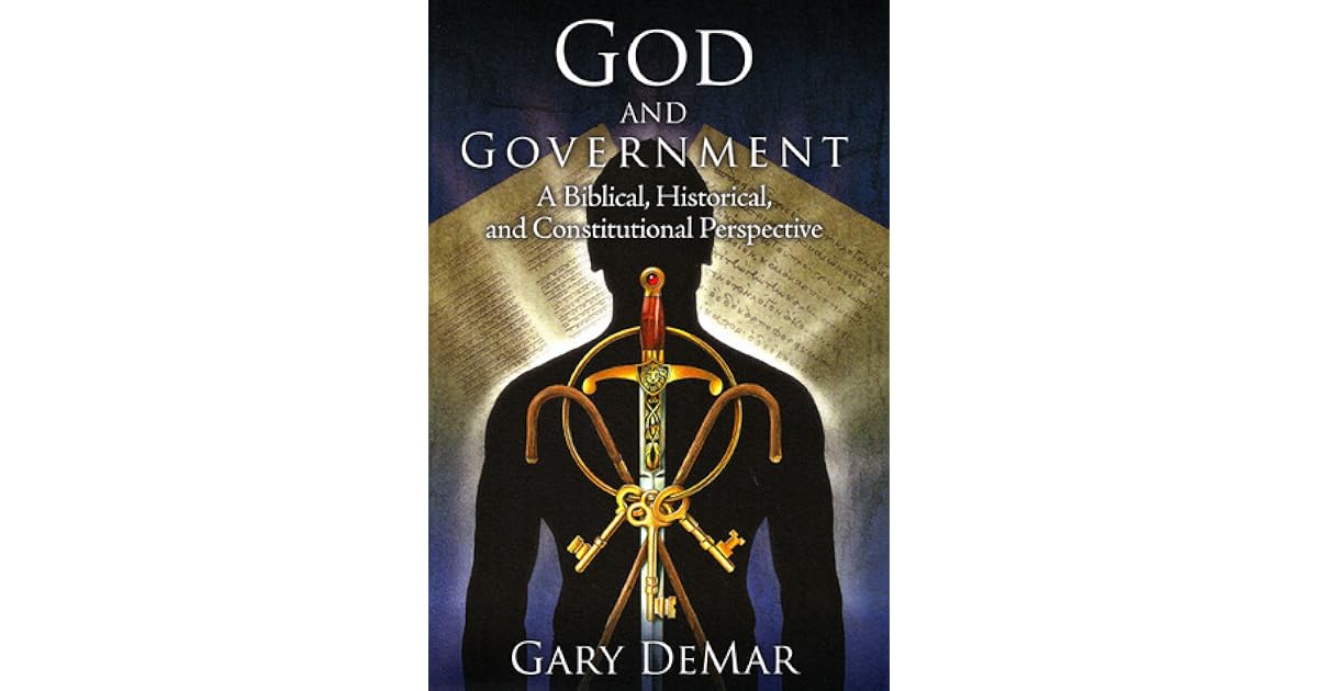 God and Government: A Biblical, Historical, and Constitutional ...