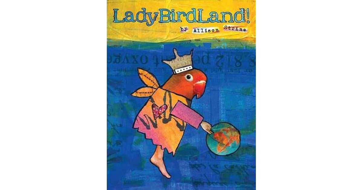 LadyBirdLand! by Allison Strine