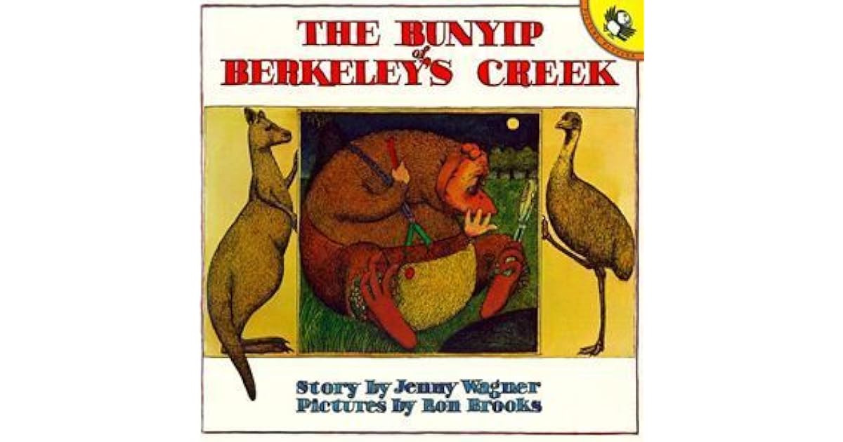 The Bunyip of Berkeley's Creek by Jenny Wagner