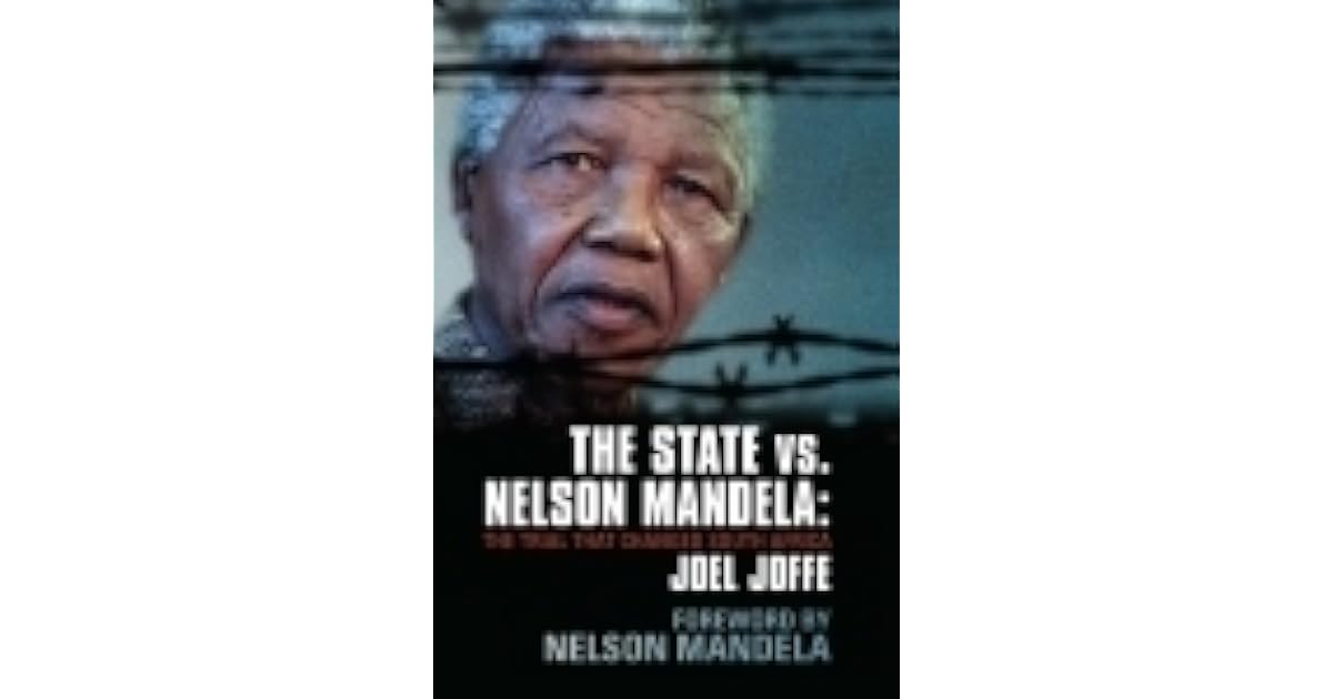 The State vs. Nelson Mandela: The Trial that Changed South Africa by ...