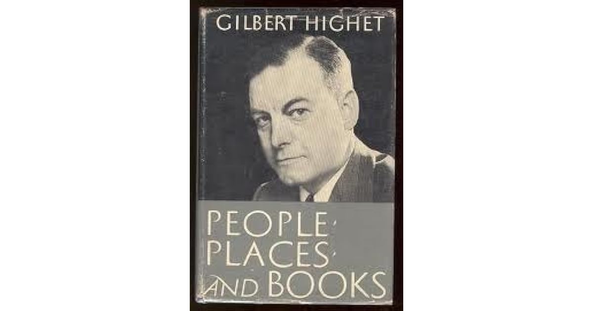 People, Places, and Books by Gilbert Highet