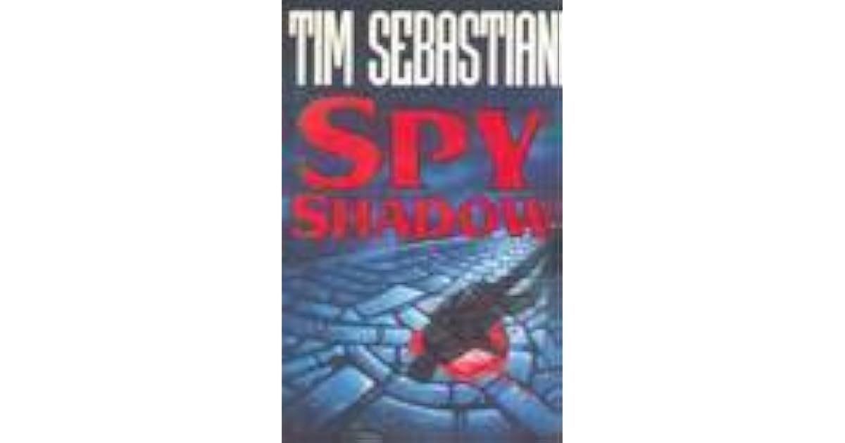 Spy Shadow by Tim Sebastian