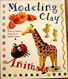 Modeling Clay with 3 Basic Shapes: Model More Than 40 Animals with ...