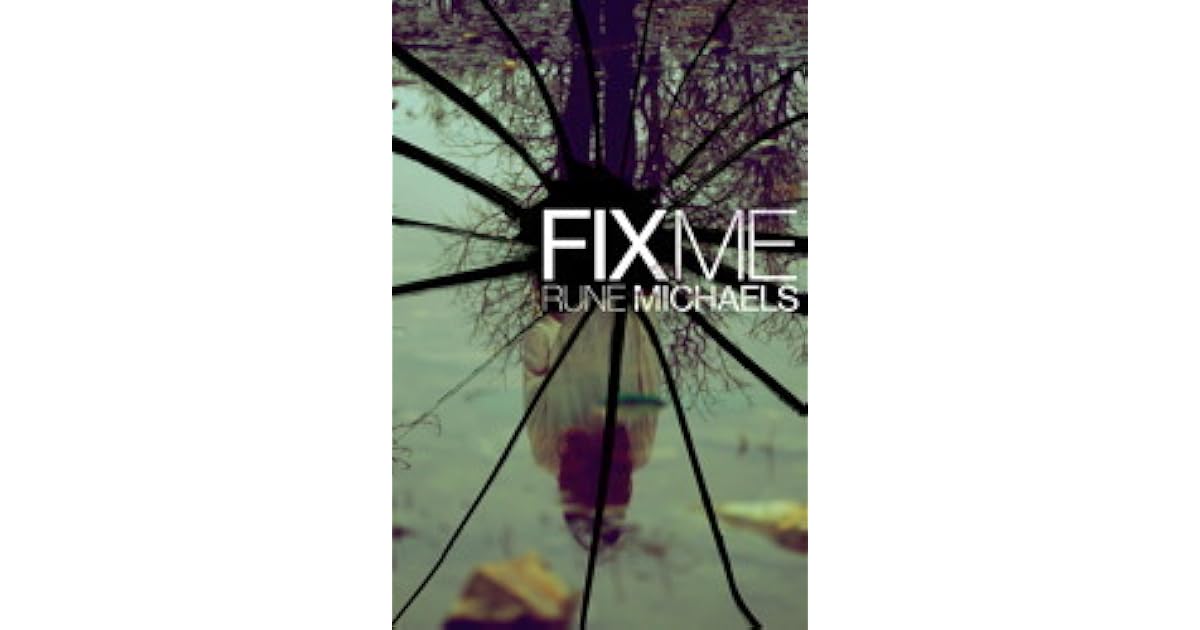 Fix Me by Rune Michaels