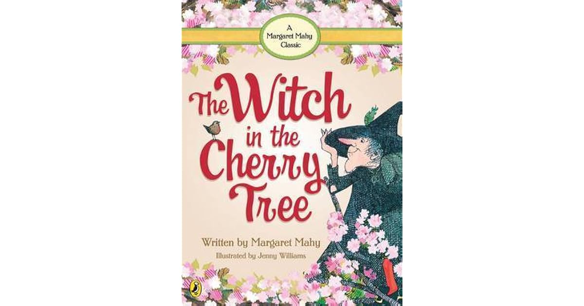 The Witch in the Cherry Tree by Margaret Mahy