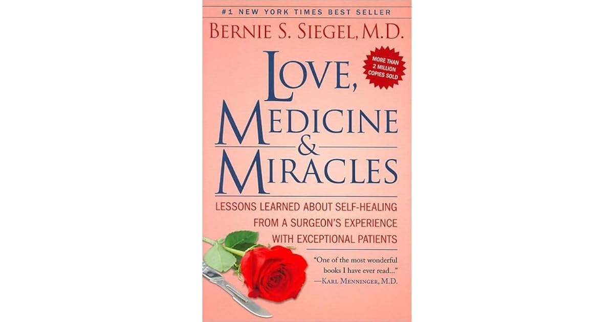 Love, Medicine, and Miracles by Bernie S. Siegel