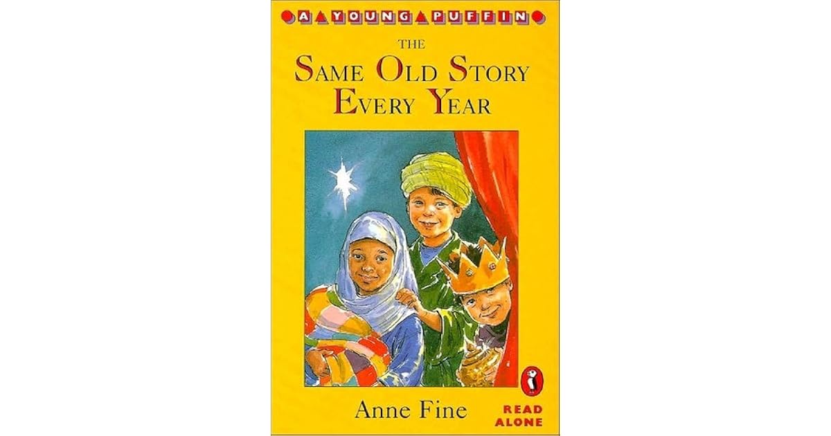 Same Old Story Every Year by Anne Fine