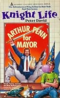 Knight Life (Modern Arthur, #1) by Peter David