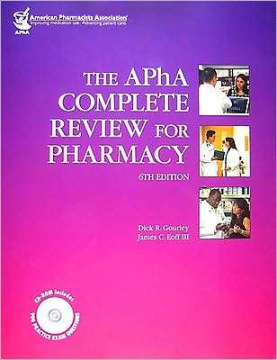 The Apha Complete Review for Pharmacy by Dick R. Gourley