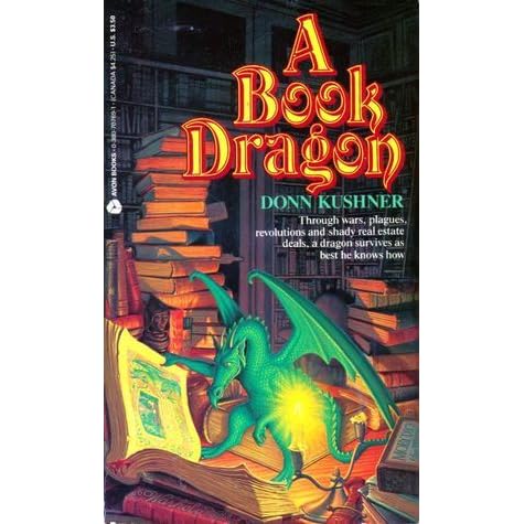 A Book Dragon by Donn Kushner — Reviews, Discussion, Bookclubs, Lists