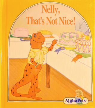 Nelly, That's Not Nice! by Ruth Lerner Perle