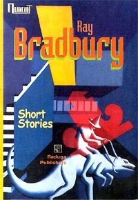 Short Stories by Ray Bradbury