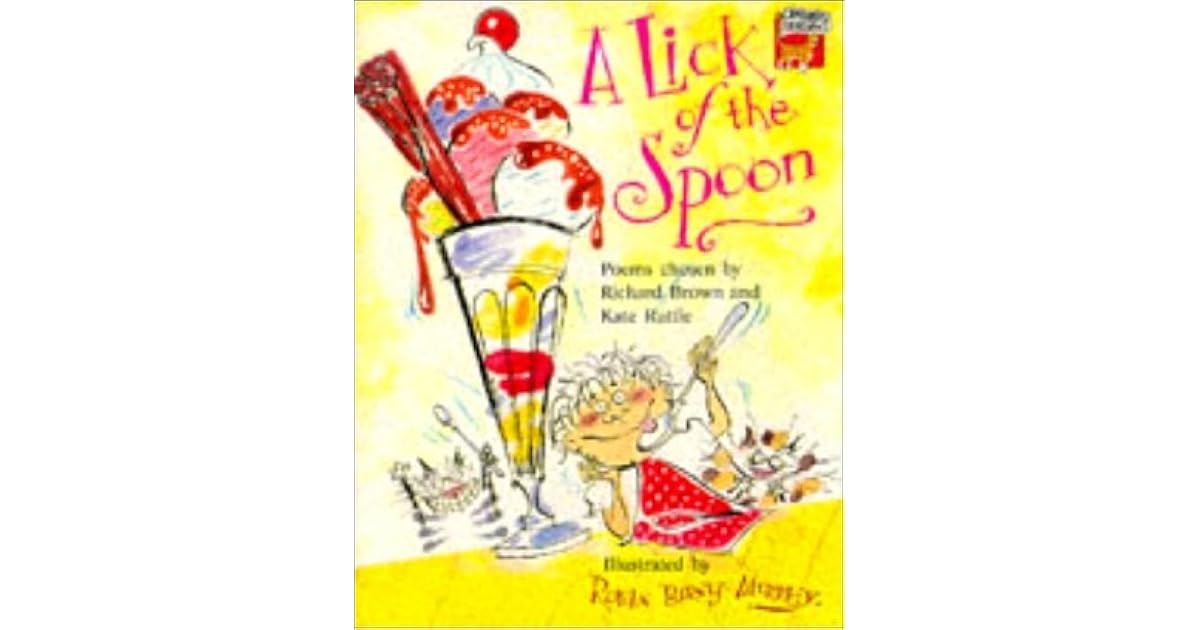 A Lick of the Spoon Big Book by Richard Brown