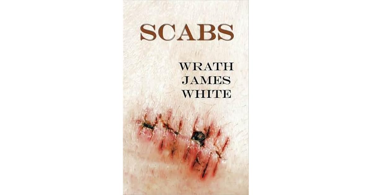 Scabs by Wrath James White