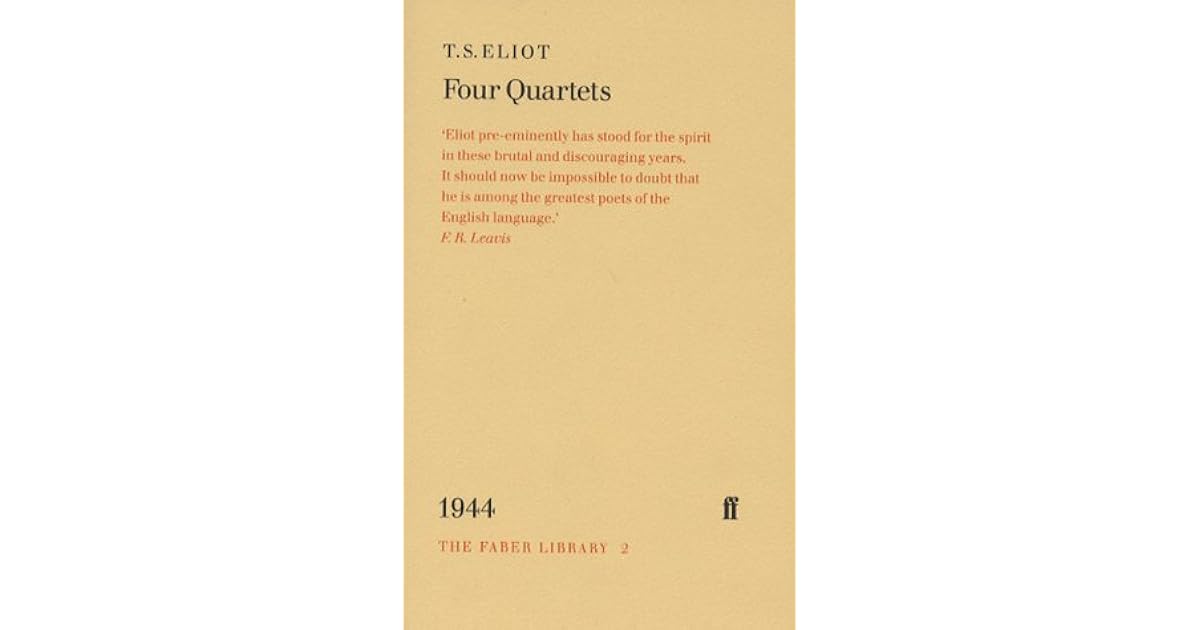 Four Quartets by T.S. Eliot