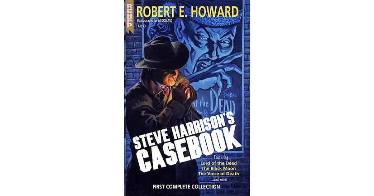 Steve Harrison's Casebook by Robert E. Howard