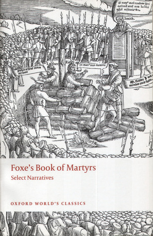 Foxe's Book of Martyrs: Select Narratives by John Foxe