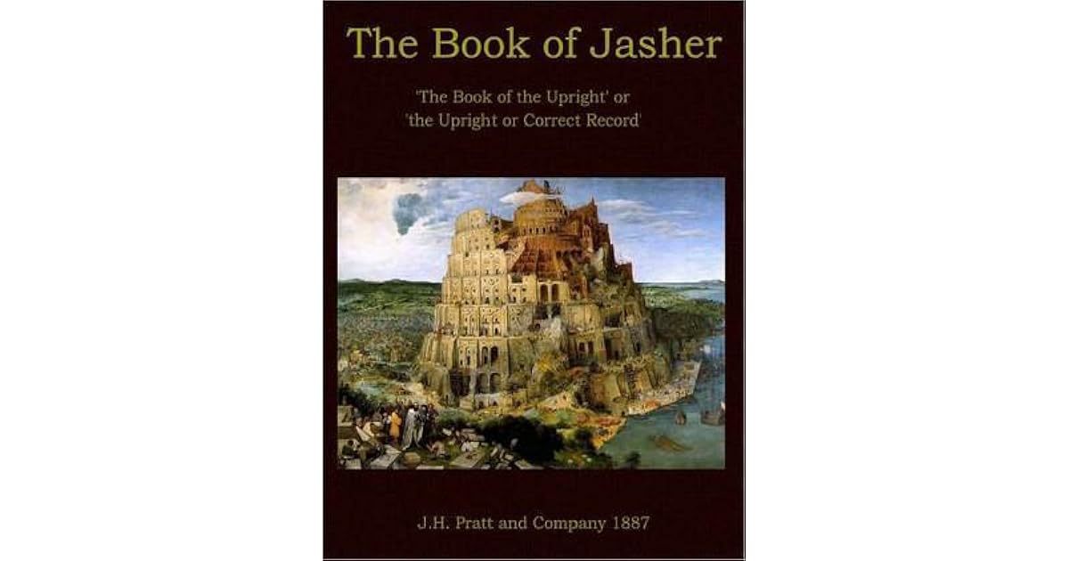 The Book of Jasher or "Book of the Upright" by Jasher