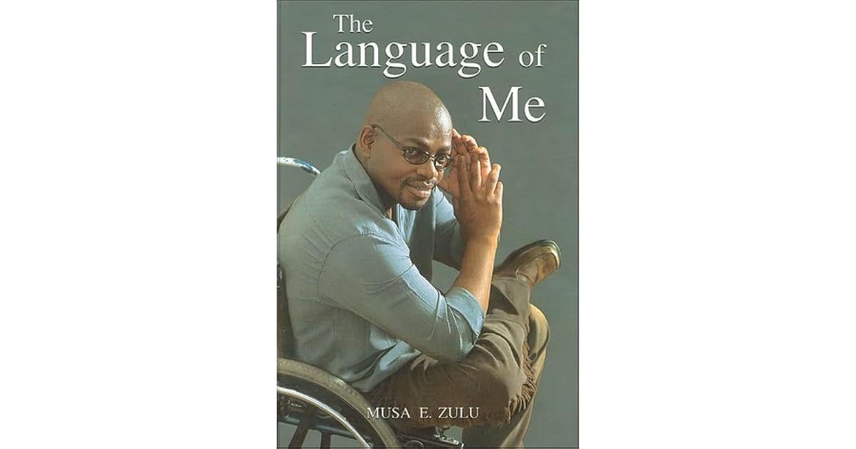 The Language of Me by Musa E. Zulu