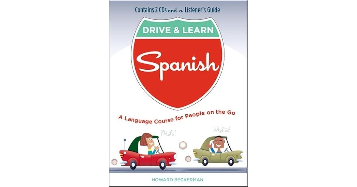 Drive & Learn Spanish: A Language Course for People on the Go by Howard ...