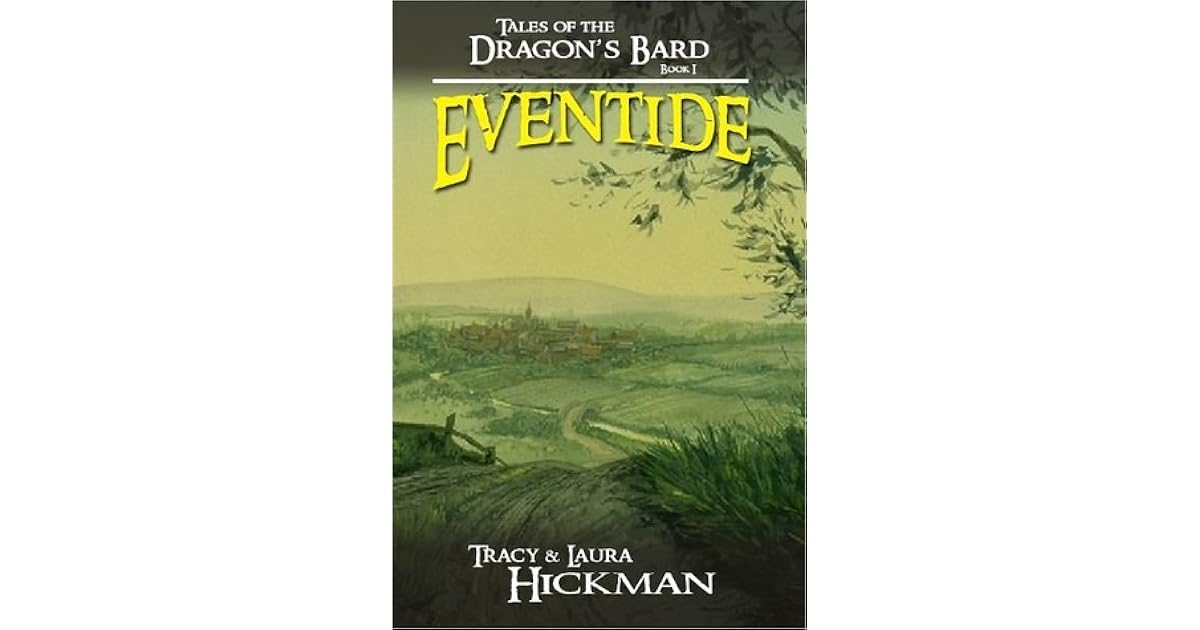 Eventide (Tales of the Dragon's Bard, #1) by Tracy Hickman
