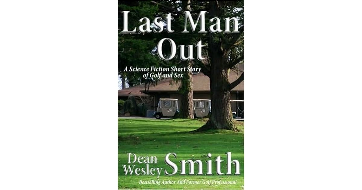 Last Man Out by Dean Wesley Smith