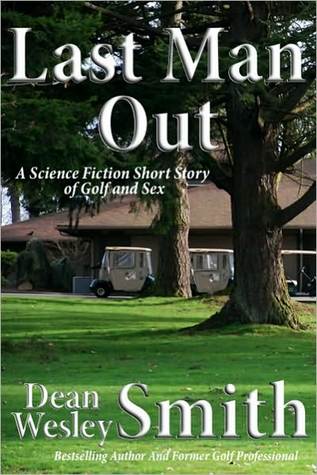 Last Man Out by Dean Wesley Smith
