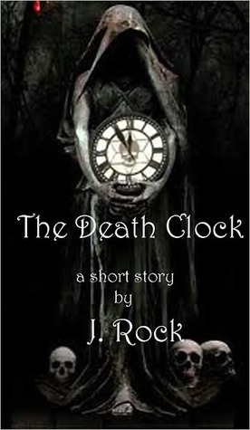 The Death Clock by J. Rock