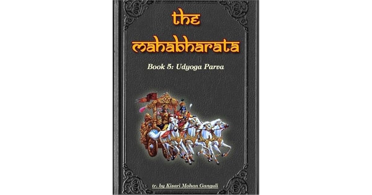 The Mahabharata, Book 5: Udyoga Parva by Kisari Mohan Ganguli