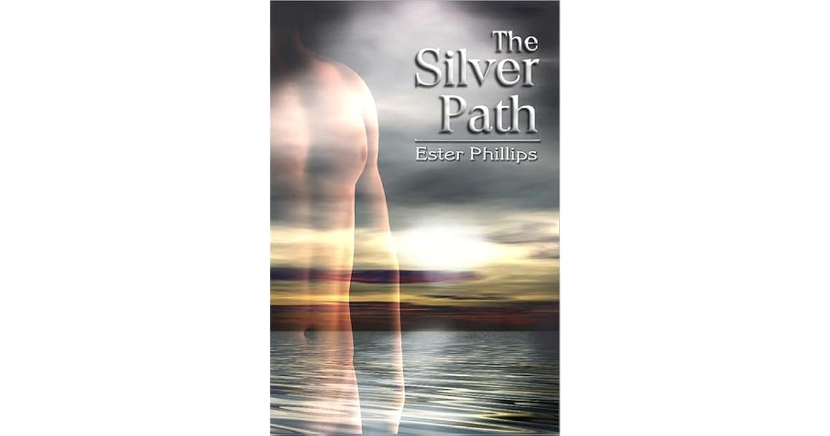 The Silver Path by Ester Phillips
