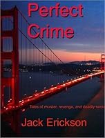 Perfect Crime by Jack Erickson