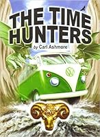 The Time Hunters (Time Hunters, #1) by Carl Ashmore