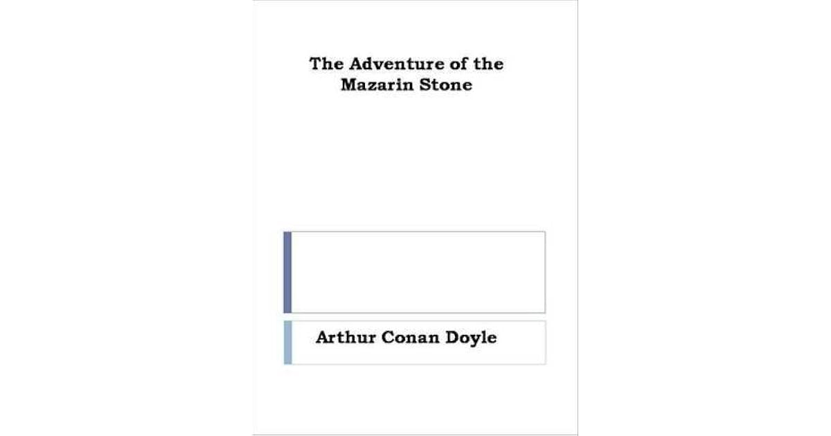 The Adventure of the Mazarin Stone by Arthur Conan Doyle