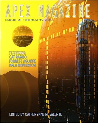 Apex Magazine - February 2011 (Issue 21) by Catherynne M. Valente