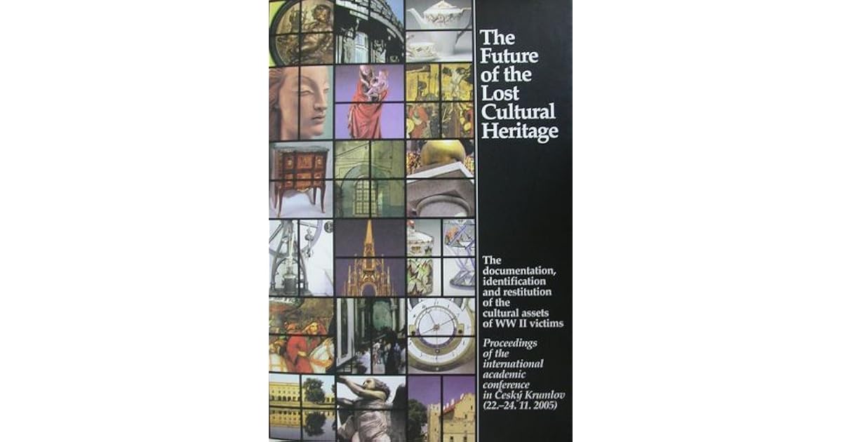 The Future of the Lost Cultural Heritage by Mečislav Borák