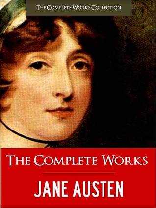 The Complete Works of Jane Austen by Jane Austen