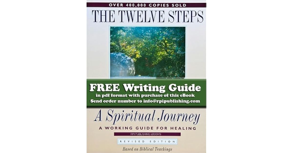 The Twelve Steps - A Spiritual Journey by Friends in Recovery