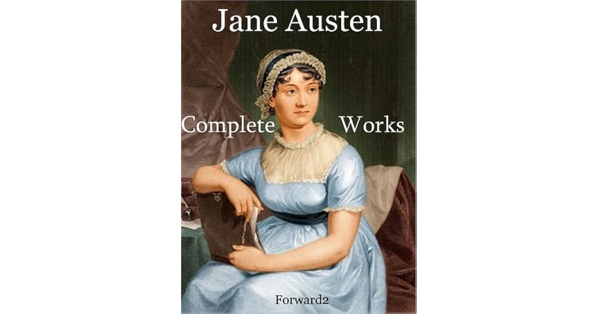Complete Works of Jane Austen by Jane Austen