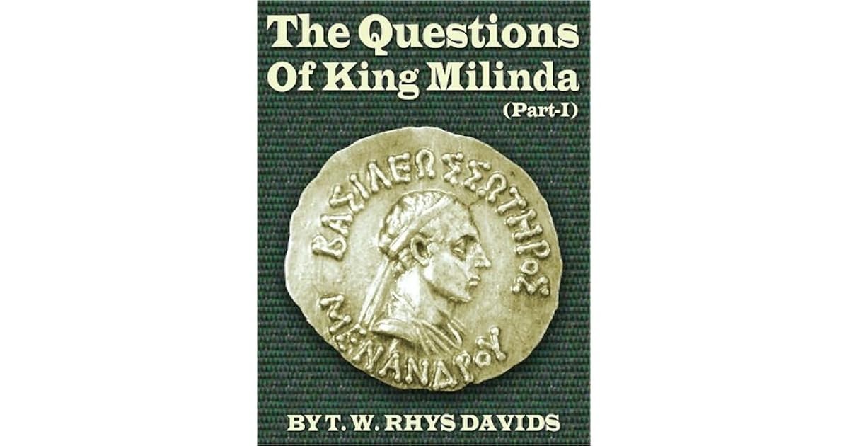 The Questions Of King Milinda - Part I by T.W. Rhys Davids
