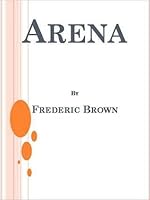 Arena by Fredric Brown