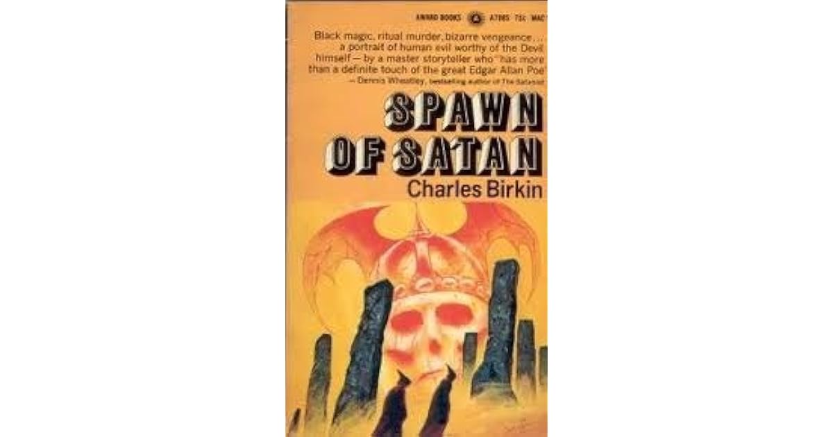 Spawn of Satan by Charles Birkin