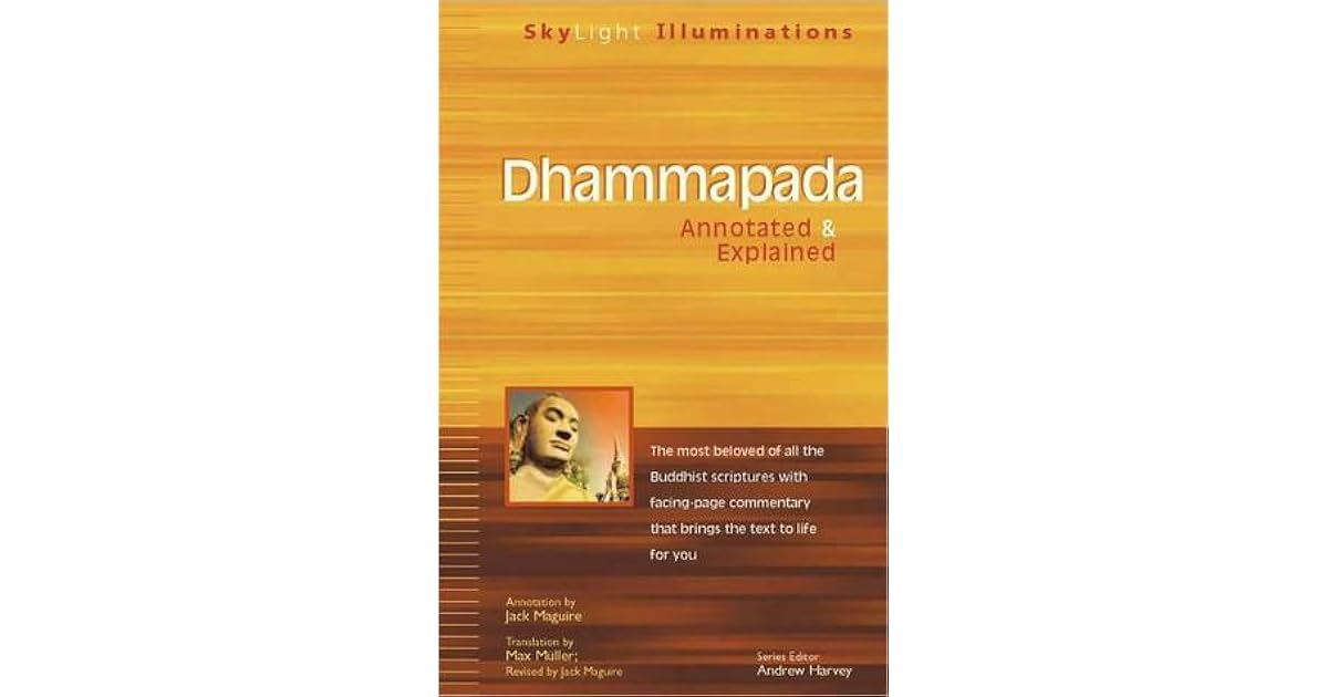 Dhammapada: Annotated & Explained by Jack Maguire