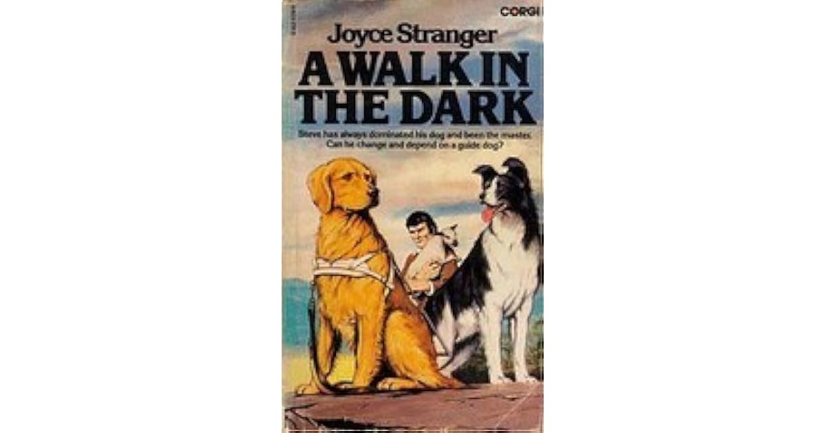 A Walk in the Dark by Joyce Stranger