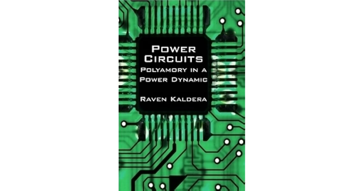 Power Circuits: Polyamory in a Power Dynamic by Raven Kaldera